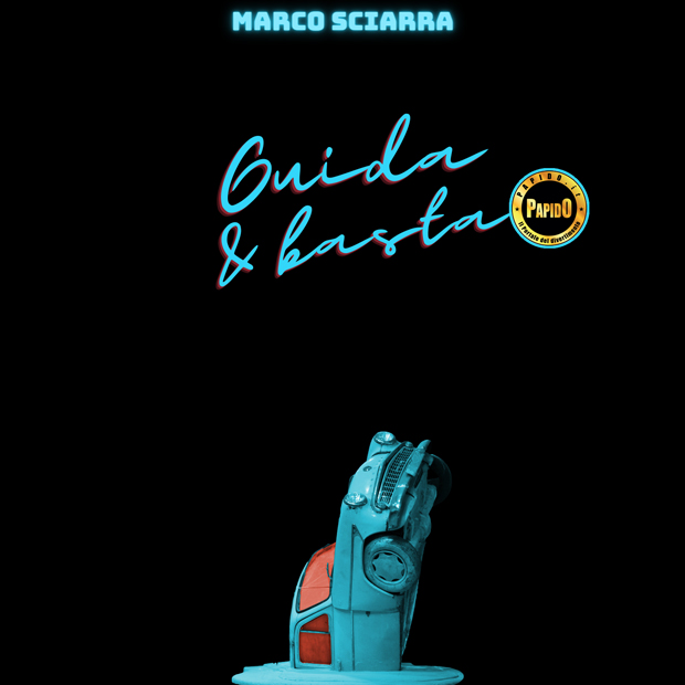 Marco Sciarra - Guida e Basta